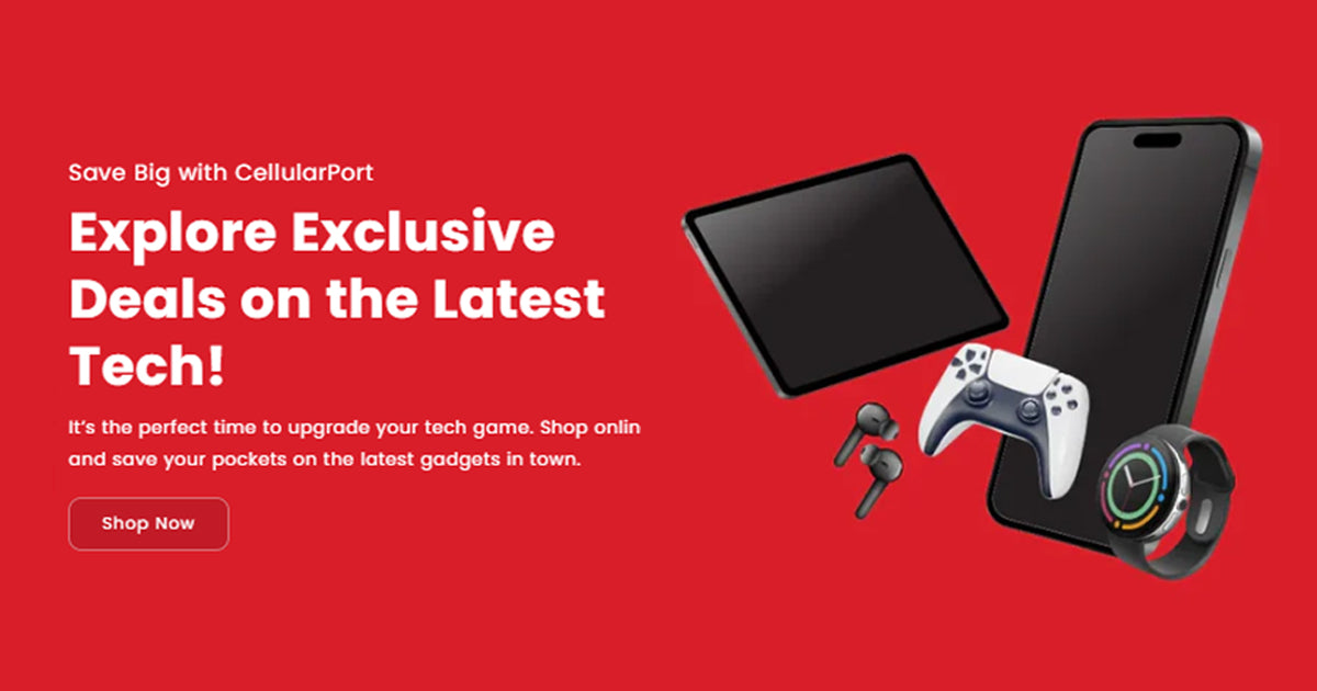 Cell phone store in Houston | Buy Exclusive Tech at CP Store – CellularPort